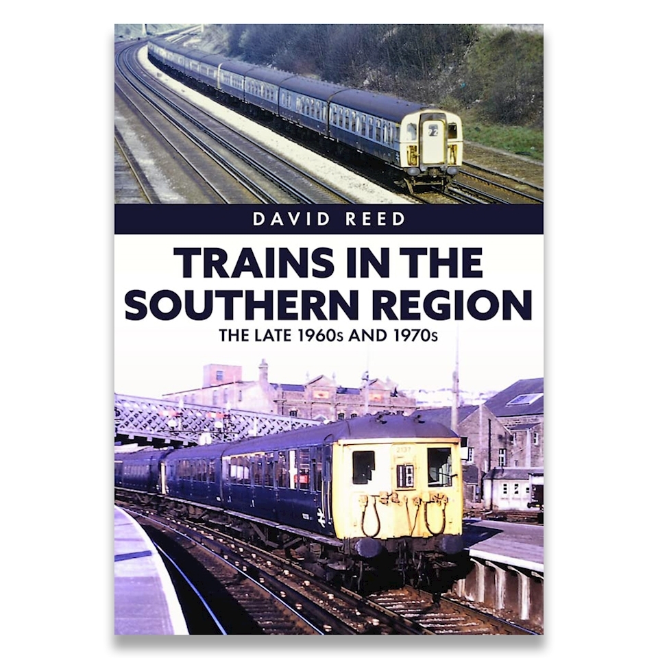 Trains in the Southern Region: The Late 1960s and 1970s - Motormedia